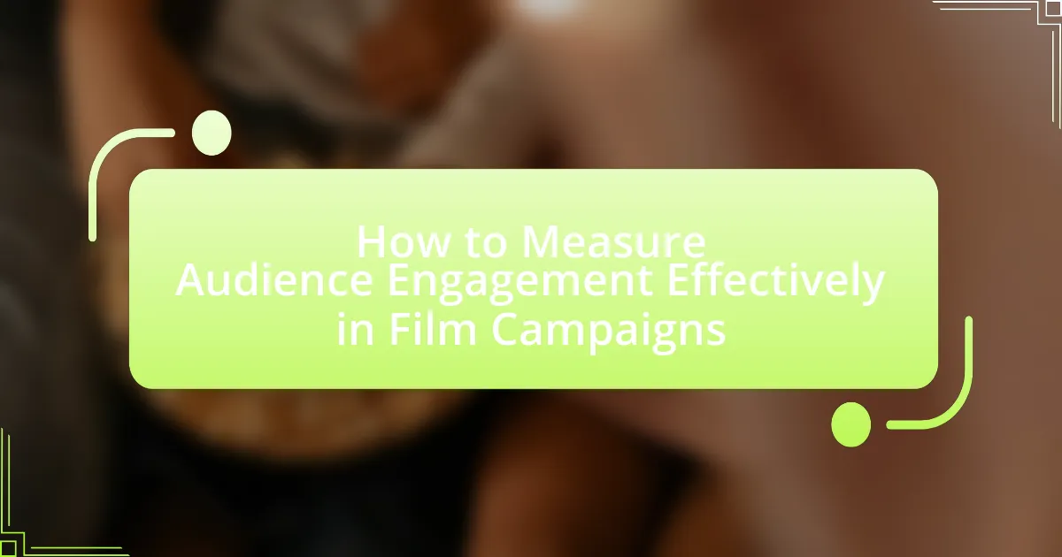 How to Measure Audience Engagement Effectively in Film Campaigns ...